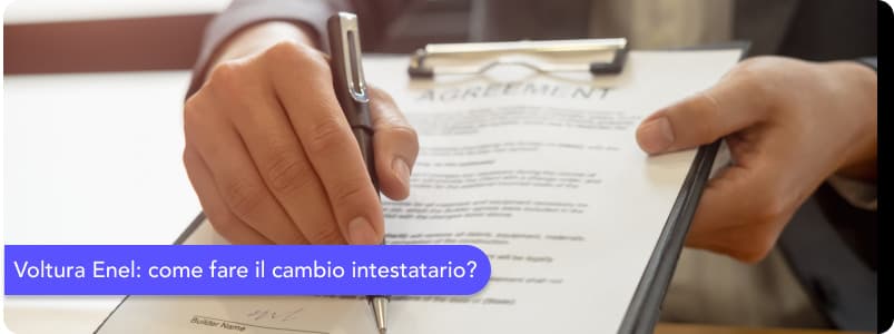 Voltura Enel: la guida completa per cambiare intestatario